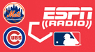 MLB on ESPN Radio: Mets vs Cubs | ESPN La Crosse 105.5