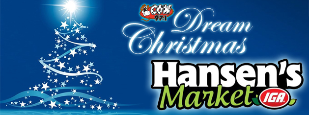 Hansen’s IGA Dream Christmas | COW97